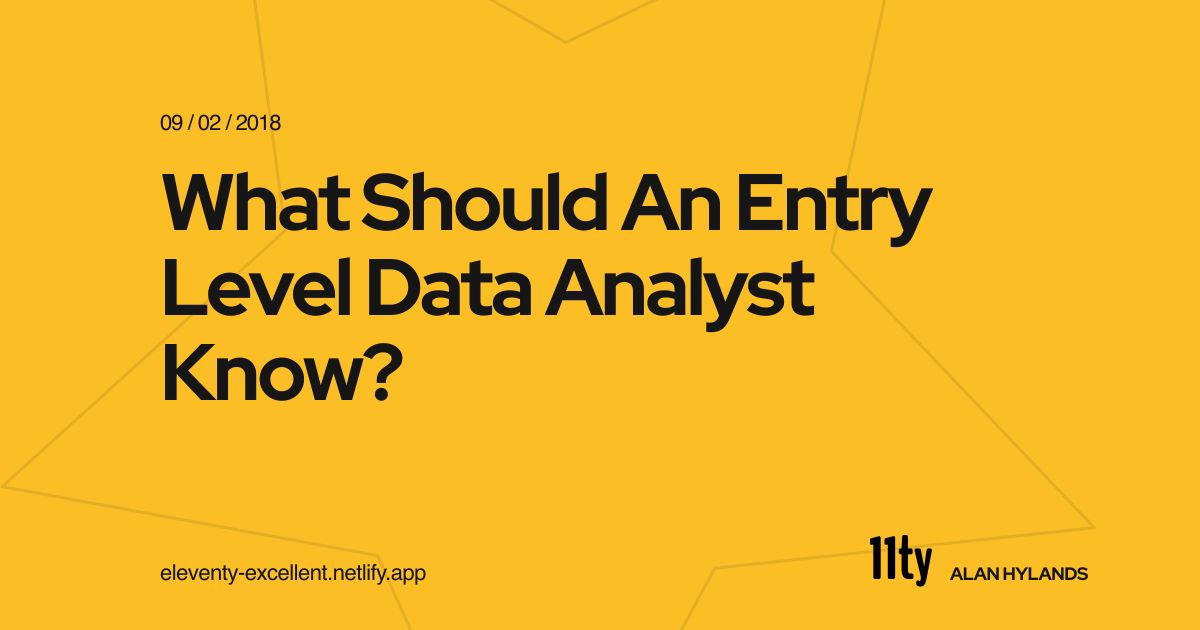 What Should An Entry Level Data Analyst Know?